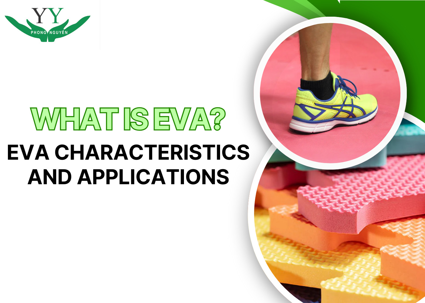 What is EVA Plastic? Characteristics and Applications of EVA
