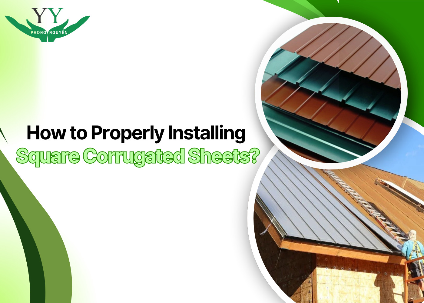 How to Properly Installing Square Corrugated Sheets?